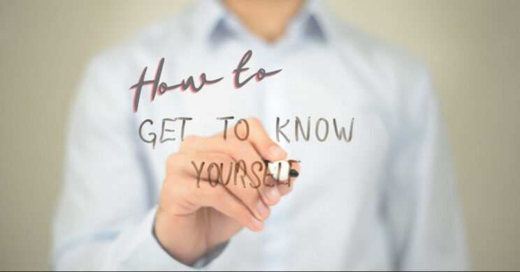 How To Get To Know Yourself Better - Profit Online From Home